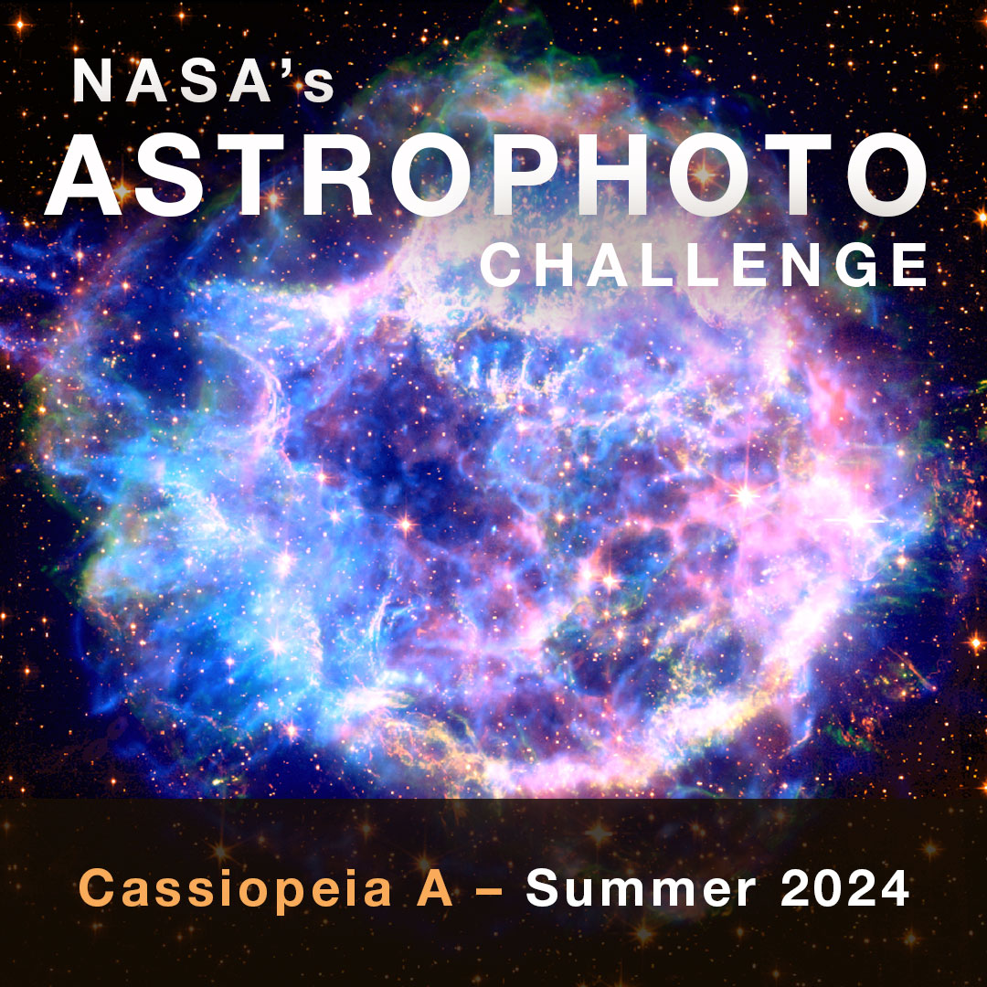 NASA’s Astrophoto Challenge – Summer 2024: Make Your Own Image of ...